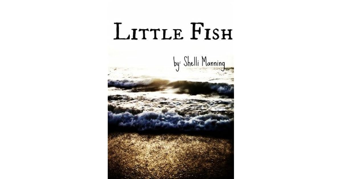Little Fish by Shelli Manning