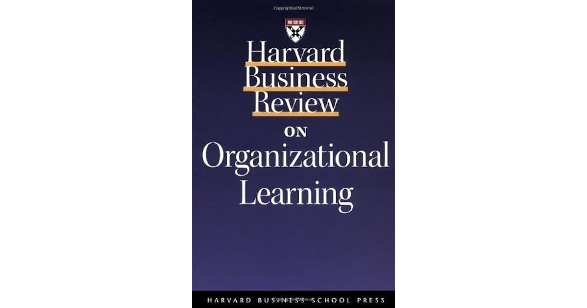 Harvard Business Review on Organizational Learning by Harvard Business ...