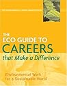 The Complete Guide to Environmental Careers in the 21st Century by ...