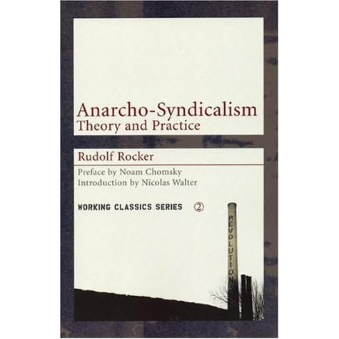 Anarcho-Syndicalism: Theory and Practice by Rudolf Rocker — Reviews ...