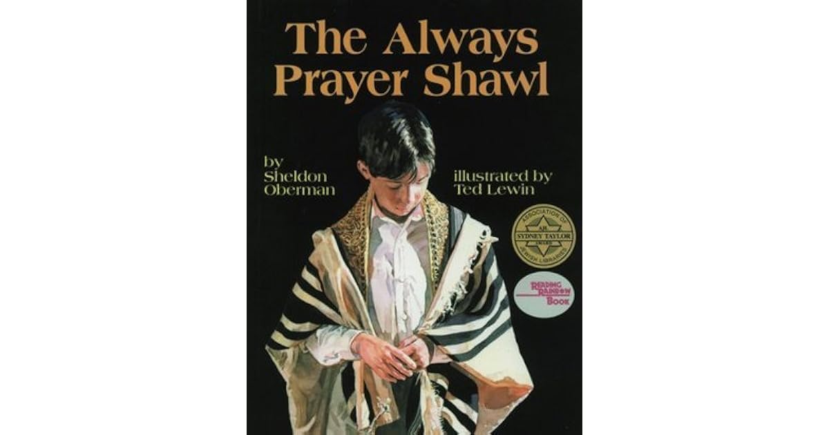 The Always Prayer Shawl by Sheldon Oberman