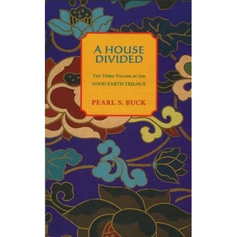 A House Divided (House of Earth, #3) by Pearl S. Buck — Reviews ...