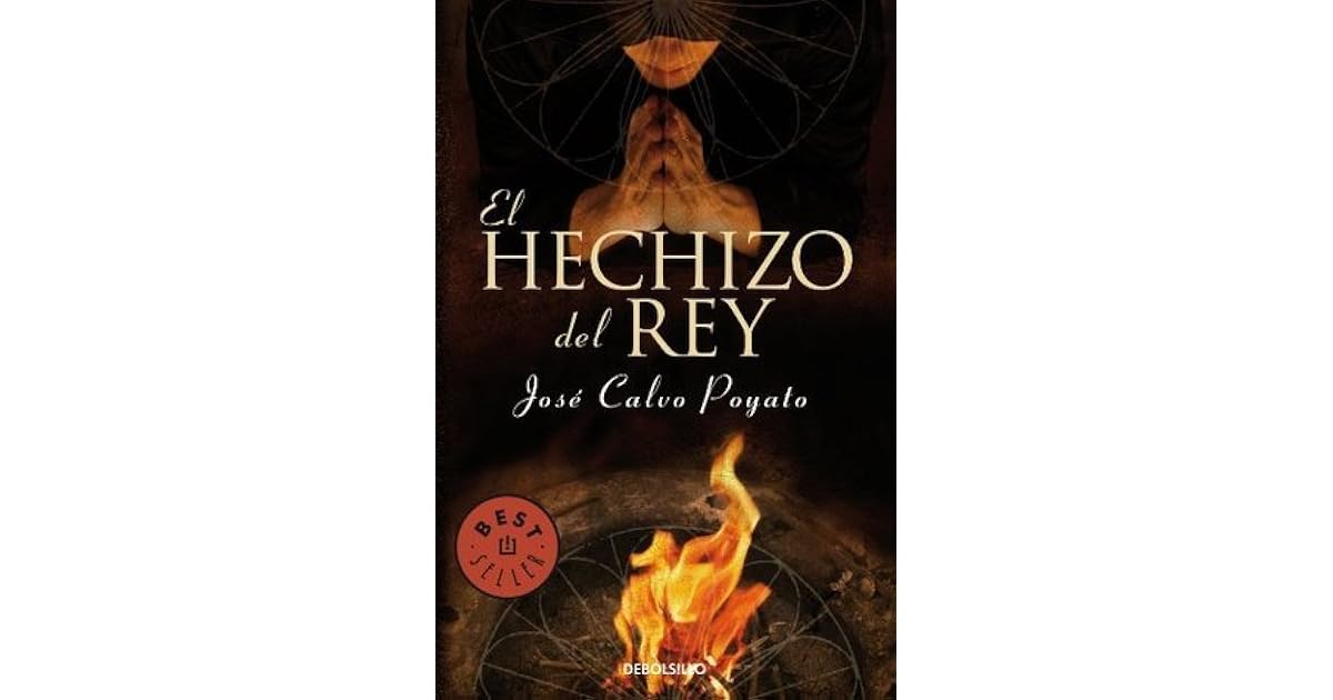 El hechizo del rey by José Calvo Poyato