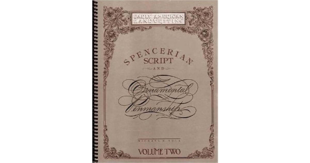 Spencerian Script and Ornamental Penmanship by Michael R. Sull