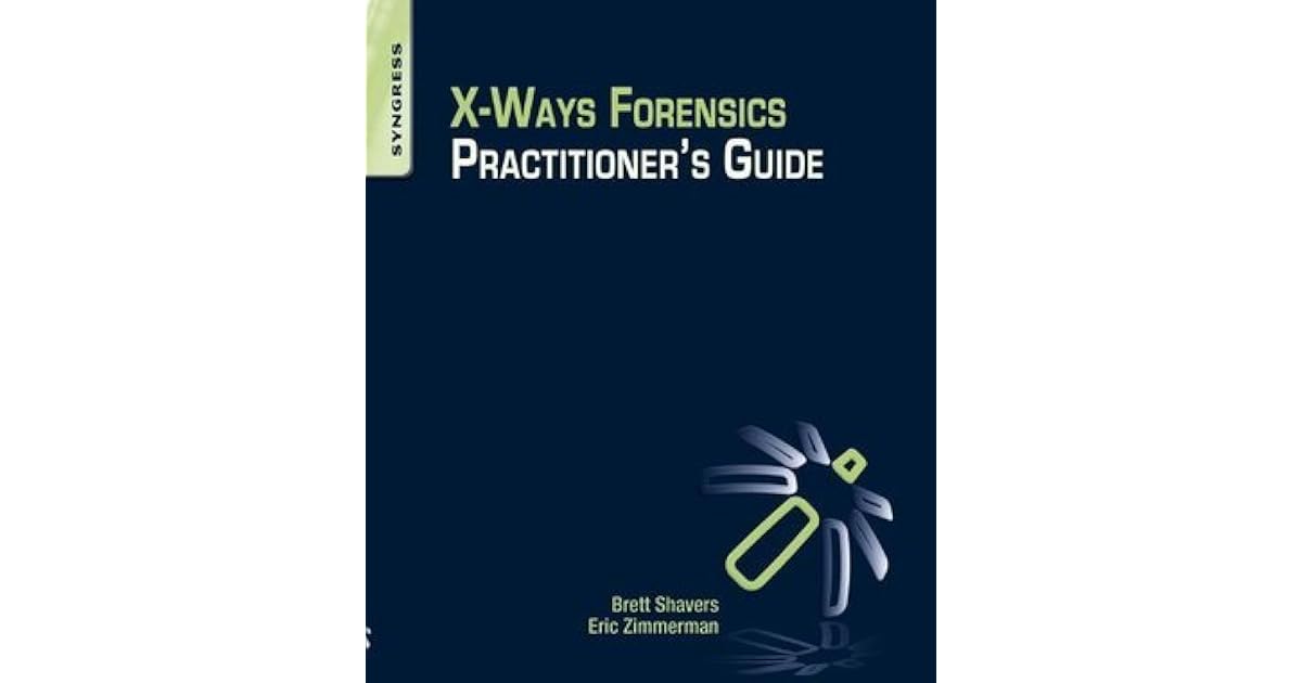 X-Ways Forensics Practitioner's Guide by Brett Shavers