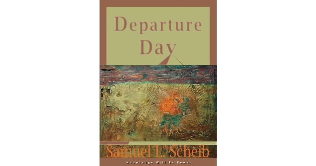 Departure Day by Samuel L. Scheib