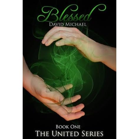 Blessed (The United Series #1) by David Michael — Reviews, Discussion ...