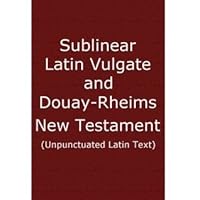 Interlinear Latin Vulgate by Anonymous