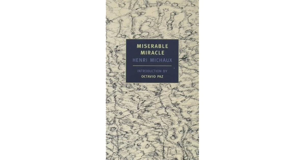 Miserable Miracle by Henri Michaux