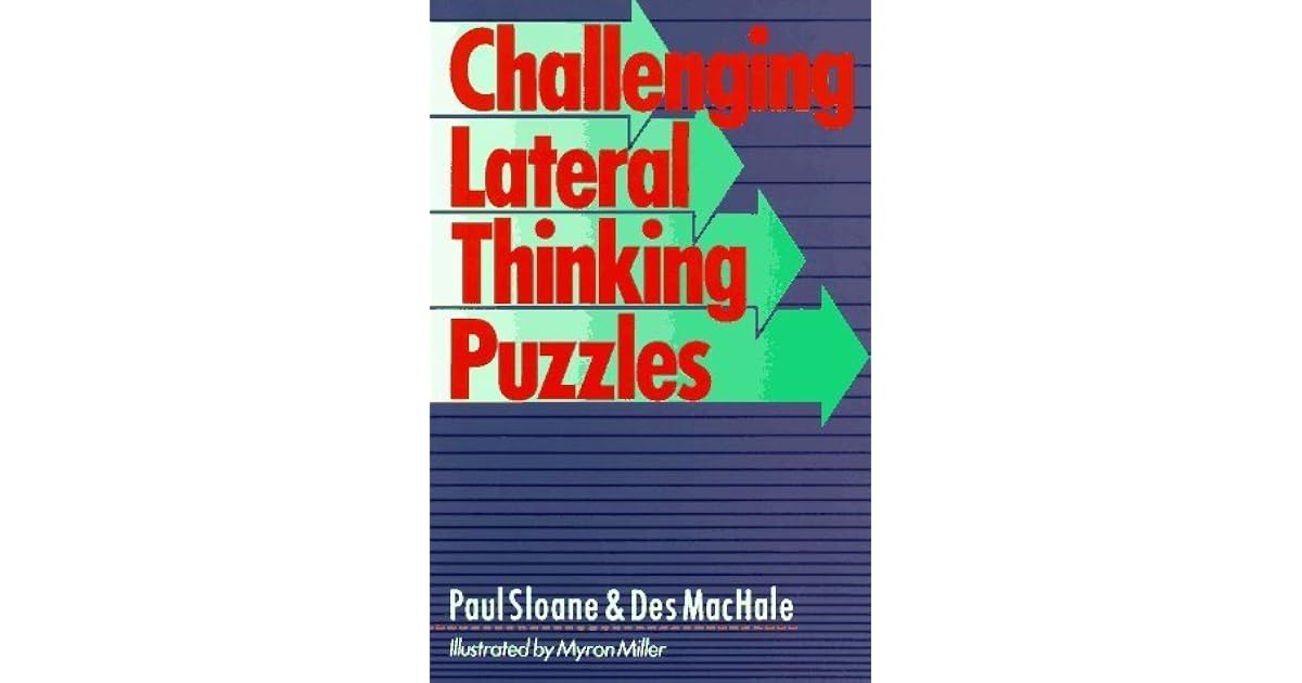 Challenging Lateral Thinking Puzzles by Paul Sloane