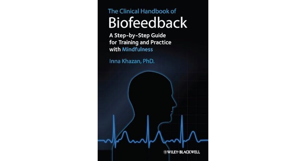 The Clinical Handbook of Biofeedback: A Step-by-Step Guide for Training ...