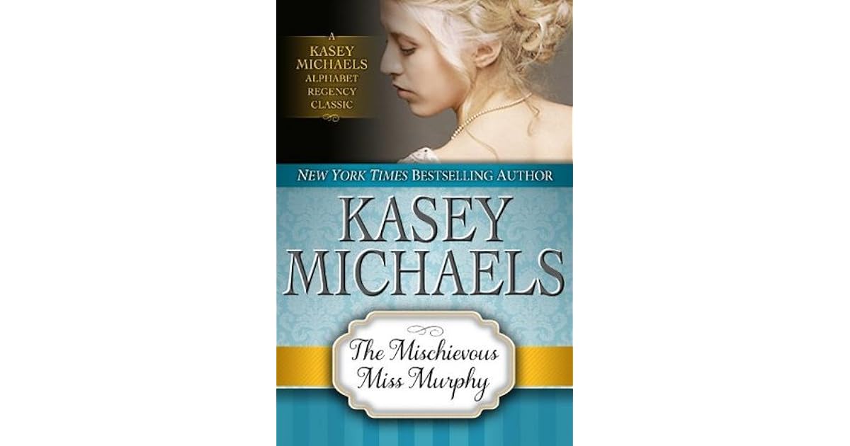 The Mischievous Miss Murphy by Kasey Michaels