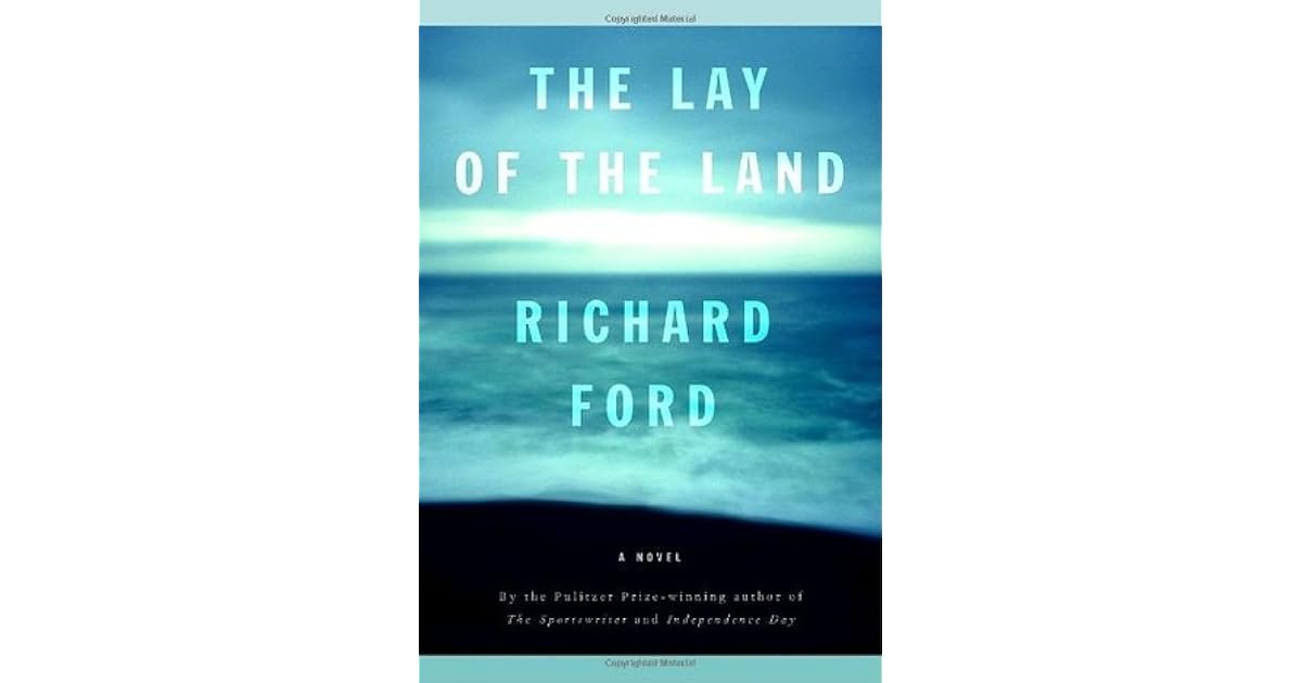 The Lay of the Land by Richard Ford