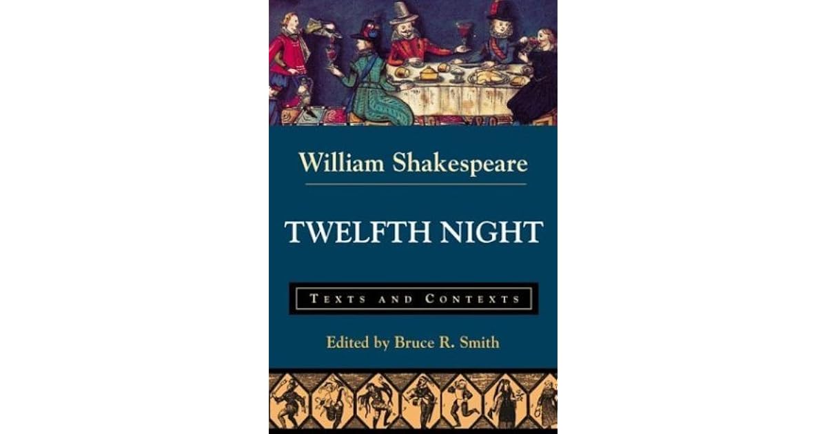 Twelfth Night: Texts and Contexts by William Shakespeare