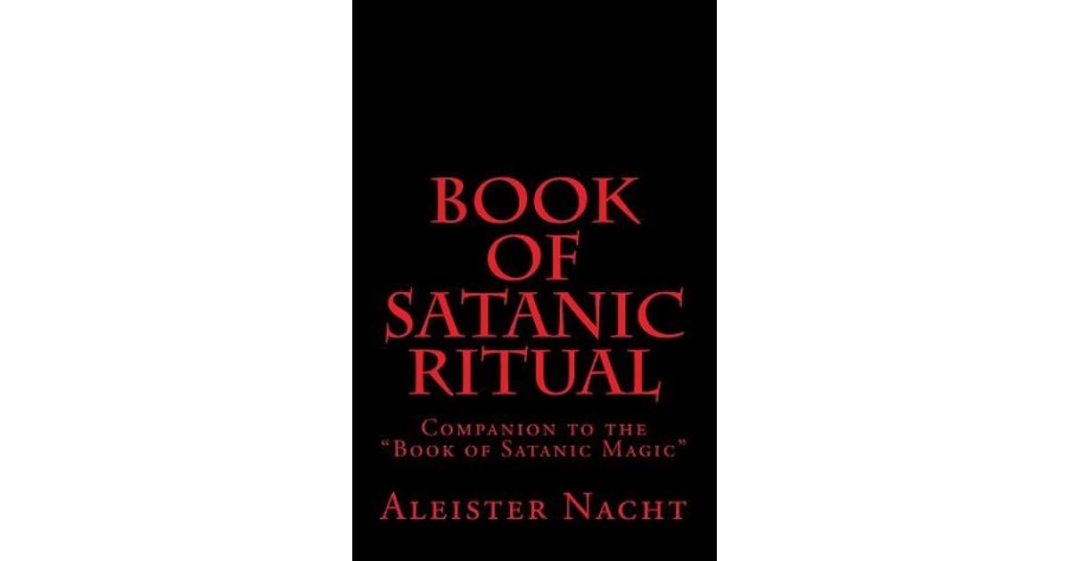 Book of Satanic Ritual by Aleister Nacht