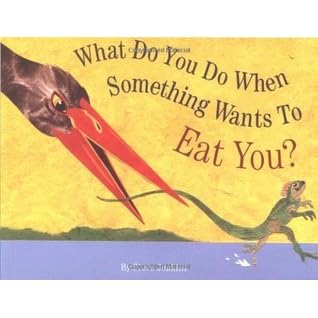 What Do You Do When Something Wants To Eat You? by Steve Jenkins ...