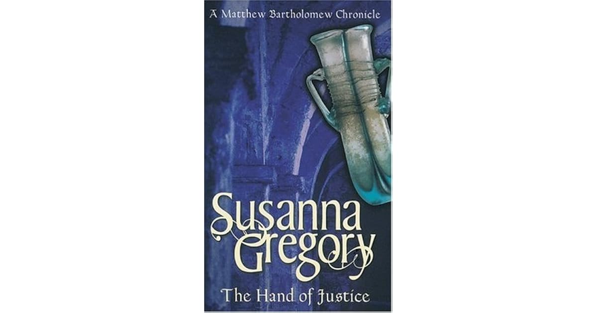 The Hand of Justice (Matthew Bartholomew, #10) by Susanna Gregory