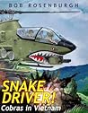 Snake Pilot: Flying the Cobra Attack Helicopter in Vietnam by Randy R. Zahn