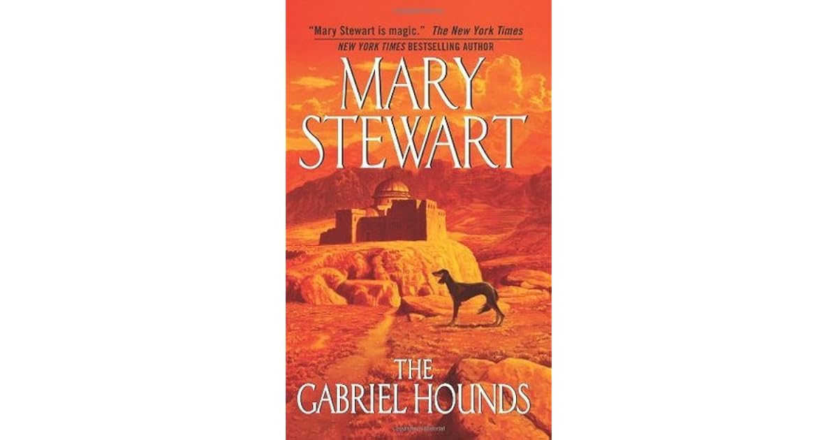 The Gabriel Hounds by Mary Stewart
