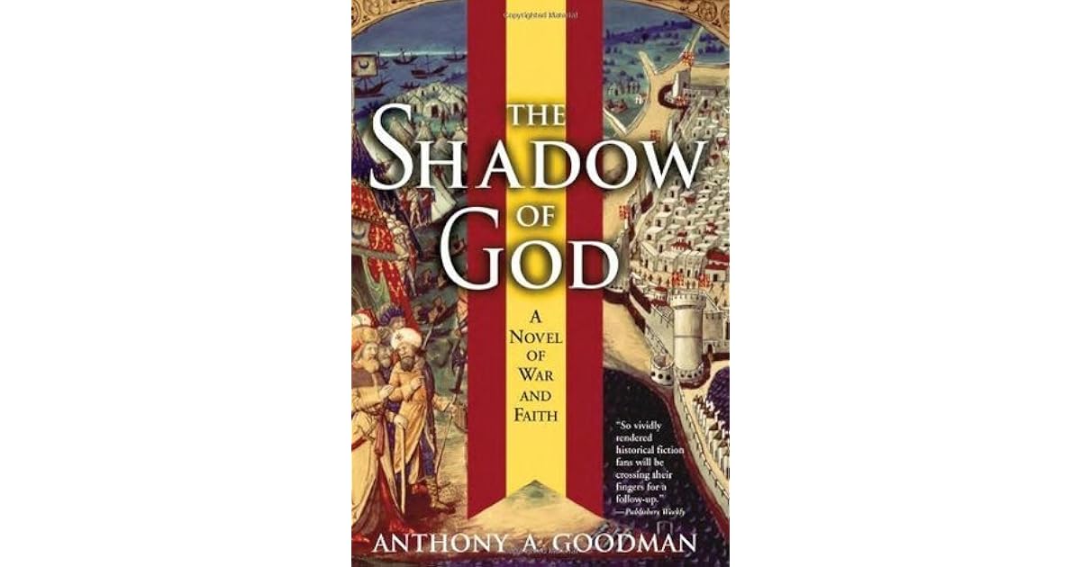 The Shadow of God: A Novel of War and Faith by Anthony A. Goodman