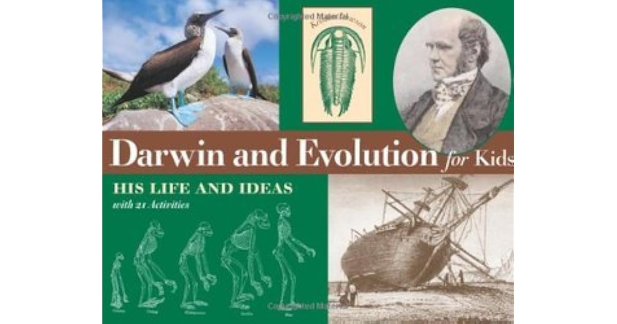 Darwin and Evolution for Kids: His Life and Ideas with 21 Activities by ...