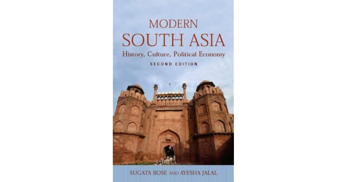 Modern South Asia: History, Culture and Political Economy by Sugata Bose