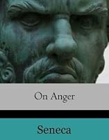 On Anger by Seneca
