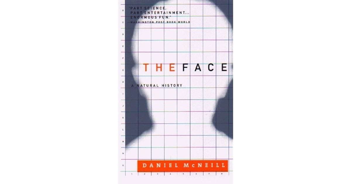 The Face: A Natural History by Daniel McNeill