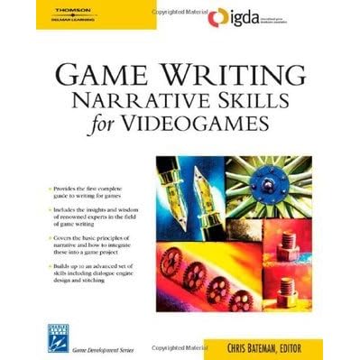 Game Writing: Narrative Skills for Videogames by Chris Bateman ...