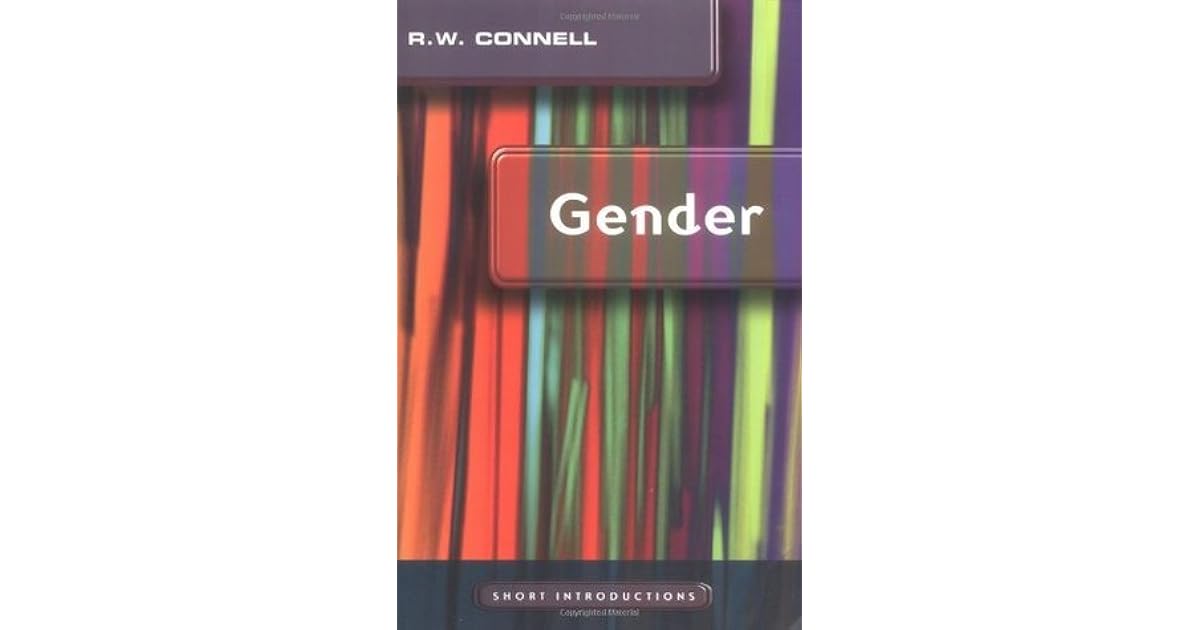 Gender by Raewyn W. Connell