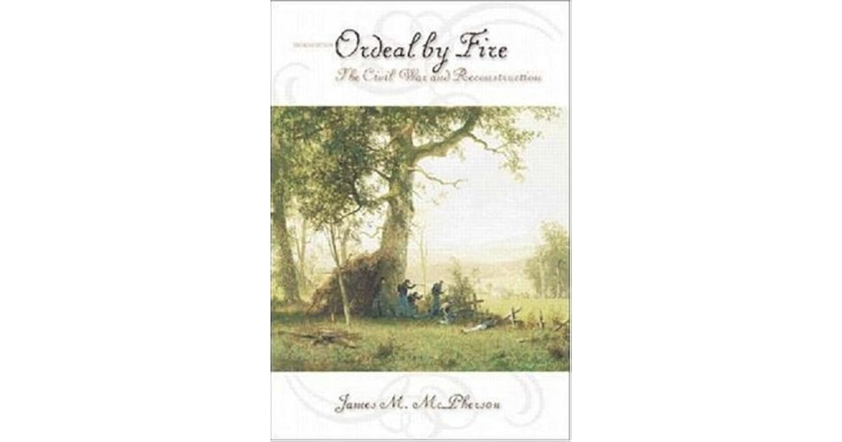 Ordeal by Fire: The Civil War and Reconstruction by James M. McPherson