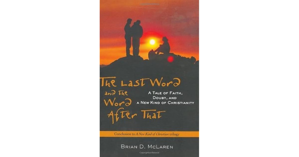 The Last Word and the Word After That: A Tale of Faith, Doubt, and a ...