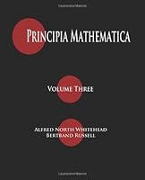 Principia Mathematica, Vol 3 by Alfred North Whitehead