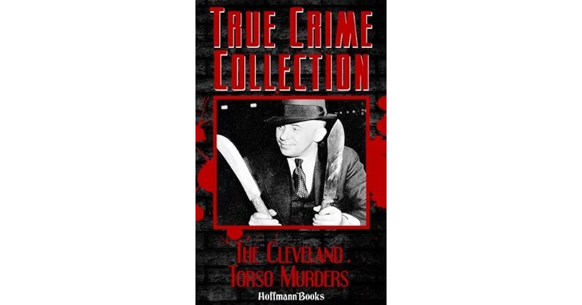 The Cleveland Torso Murders by Hoffmann Books
