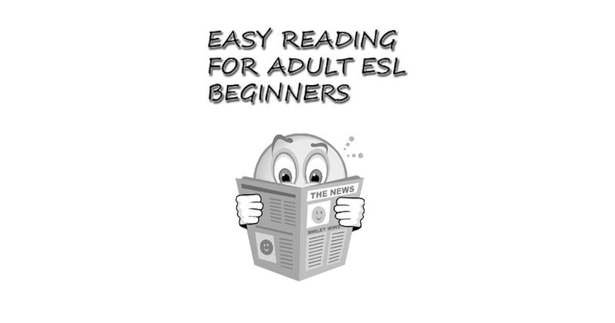 Easy Reading for Adult ESL Beginners (300 Short Paragraphs) by ESL ...
