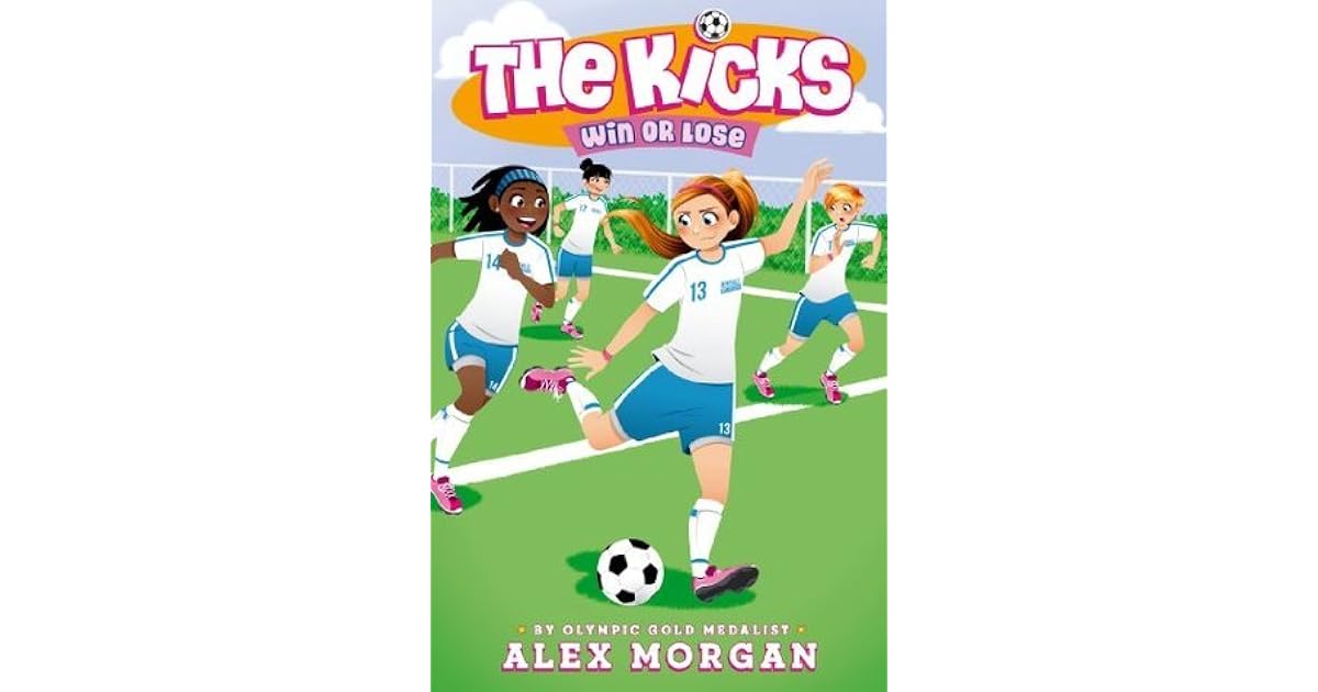 Win or Lose (The Kicks Book 3) by Alex Morgan