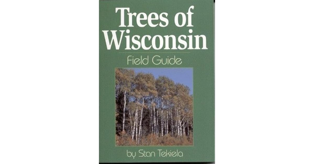 Trees of Wisconsin Field Guide by Stan Tekiela
