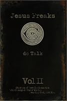 Jesus Freaks: Revolutionaries: Stories of Revolutionaries Who Changed ...