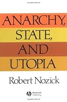 Anarchy, State, and Utopia by Robert Nozick