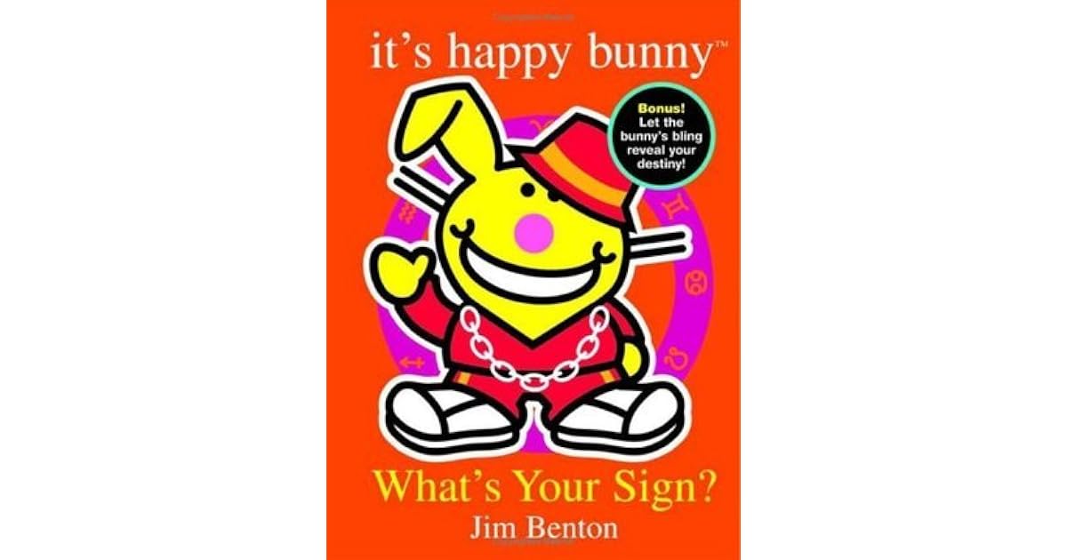 It's Happy Bunny: What's Your Sign? by Jim Benton