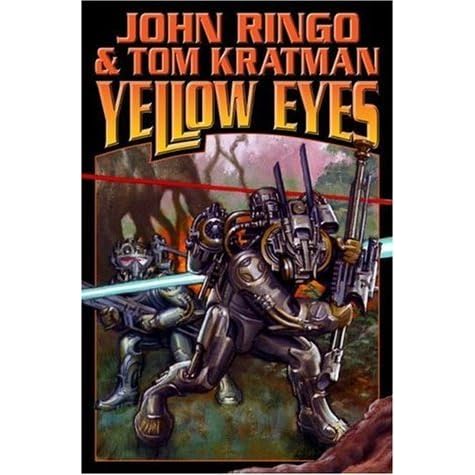 Yellow Eyes (Posleen War: Sidestories, #2) by John Ringo — Reviews ...