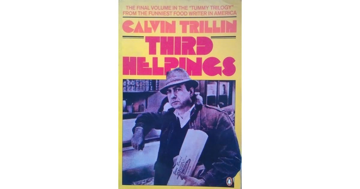 Third Helpings by Calvin Trillin