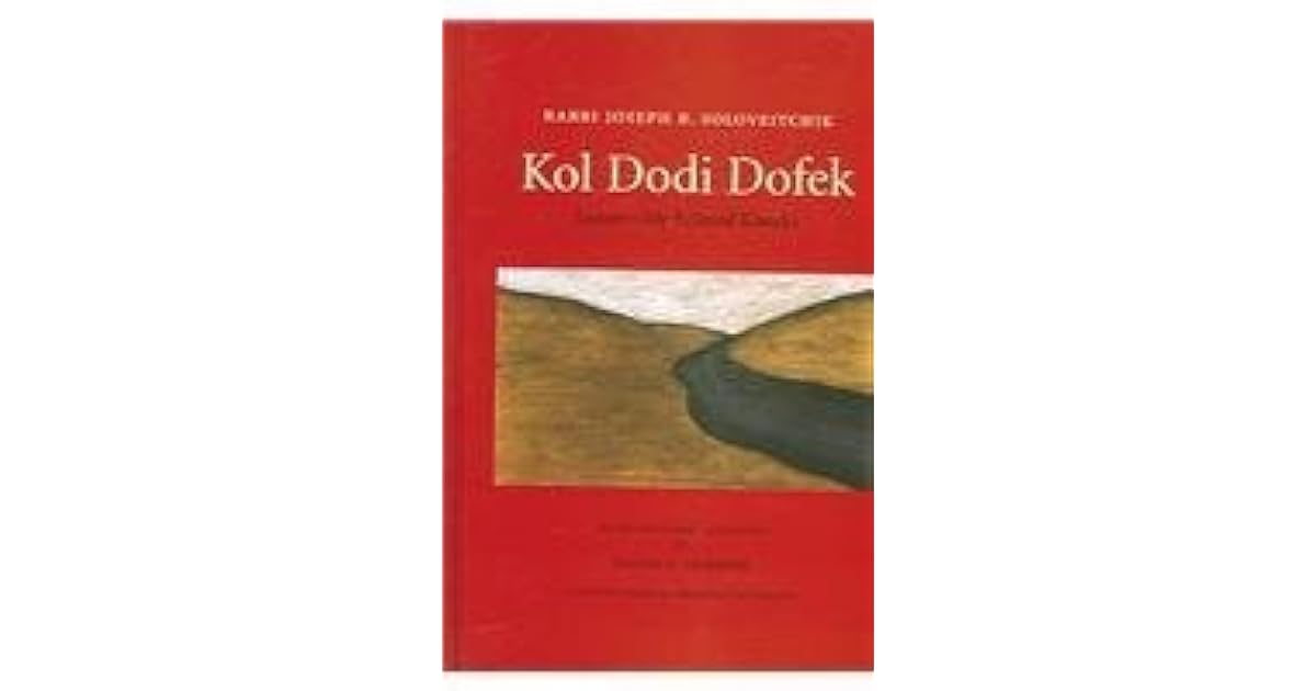 Kol Dodi Dofek: Listen, My Beloved Knocks by Joseph B. Soloveitchik