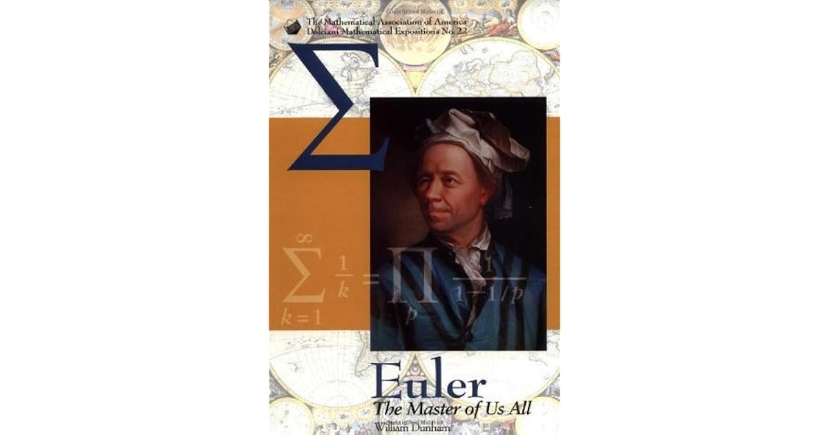 Euler: The Master of Us All by William Dunham