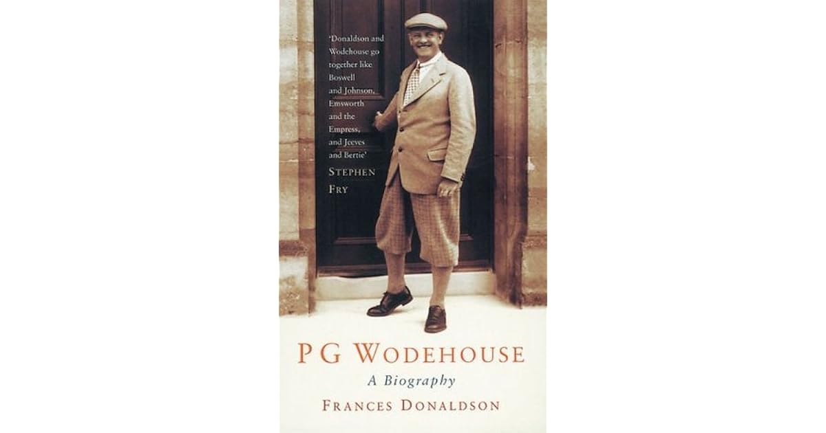 P.G. Wodehouse: A Biography by Frances Donaldson