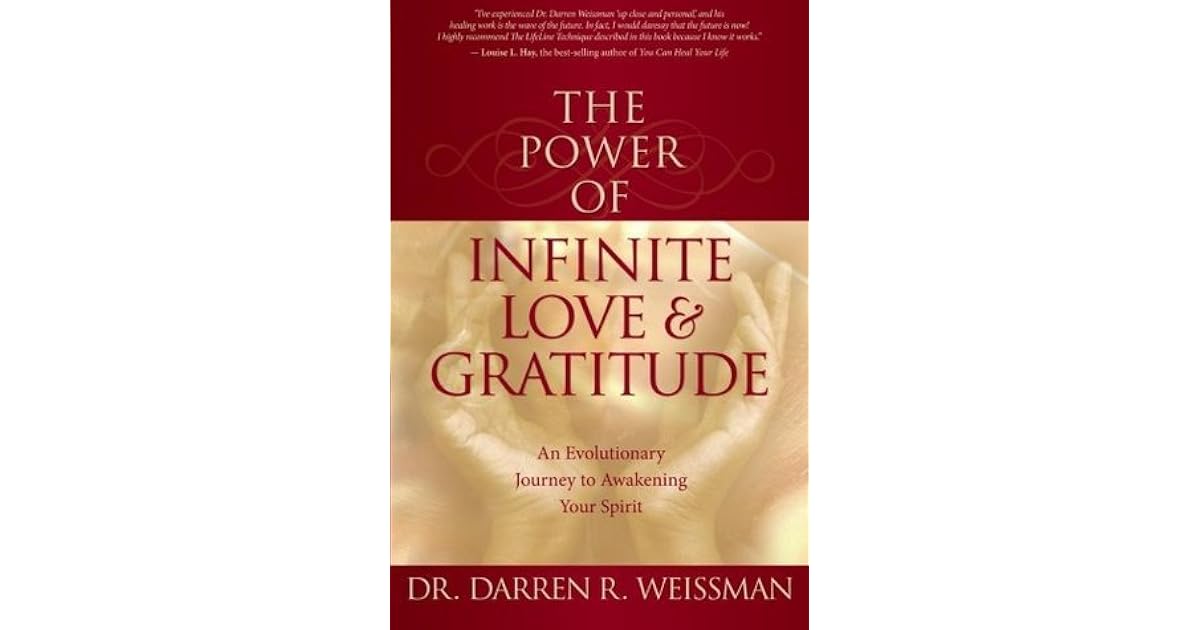 The Power of Infinite Love & Gratitude: An Evolutionary Journey to ...