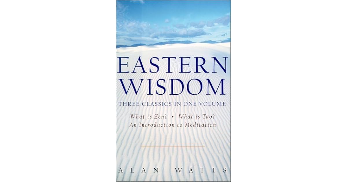 Eastern Wisdom: What Is Zen?/What Is Tao?/An Introduction to Meditation ...