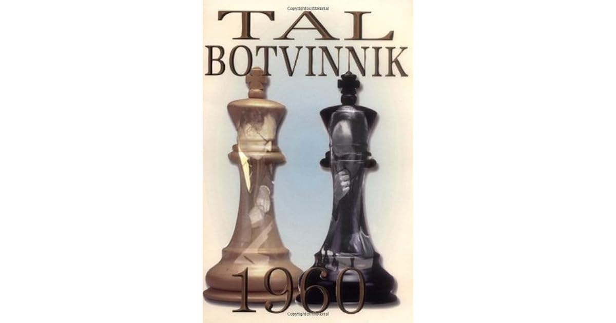 Tal-Botvinnik 1960 by Mikhail Tal