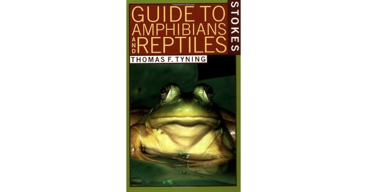A Guide to Amphibians and Reptiles by Thomas F. Tyning