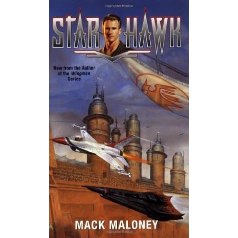 Starhawk (Starhawk, #1) by Mack Maloney — Reviews, Discussion ...
